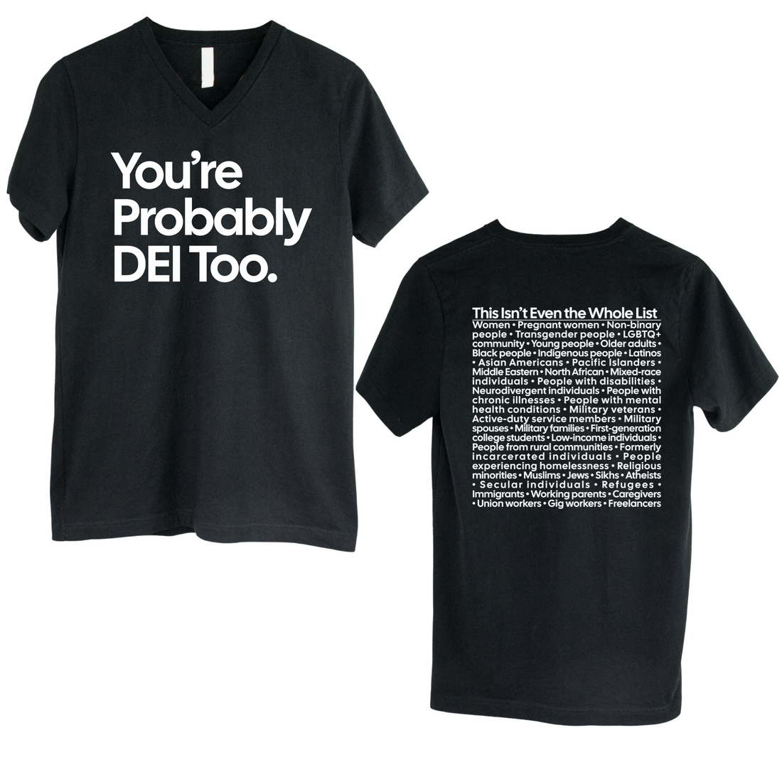 You're Probably DEI Too Black V-neck Unisex Tee