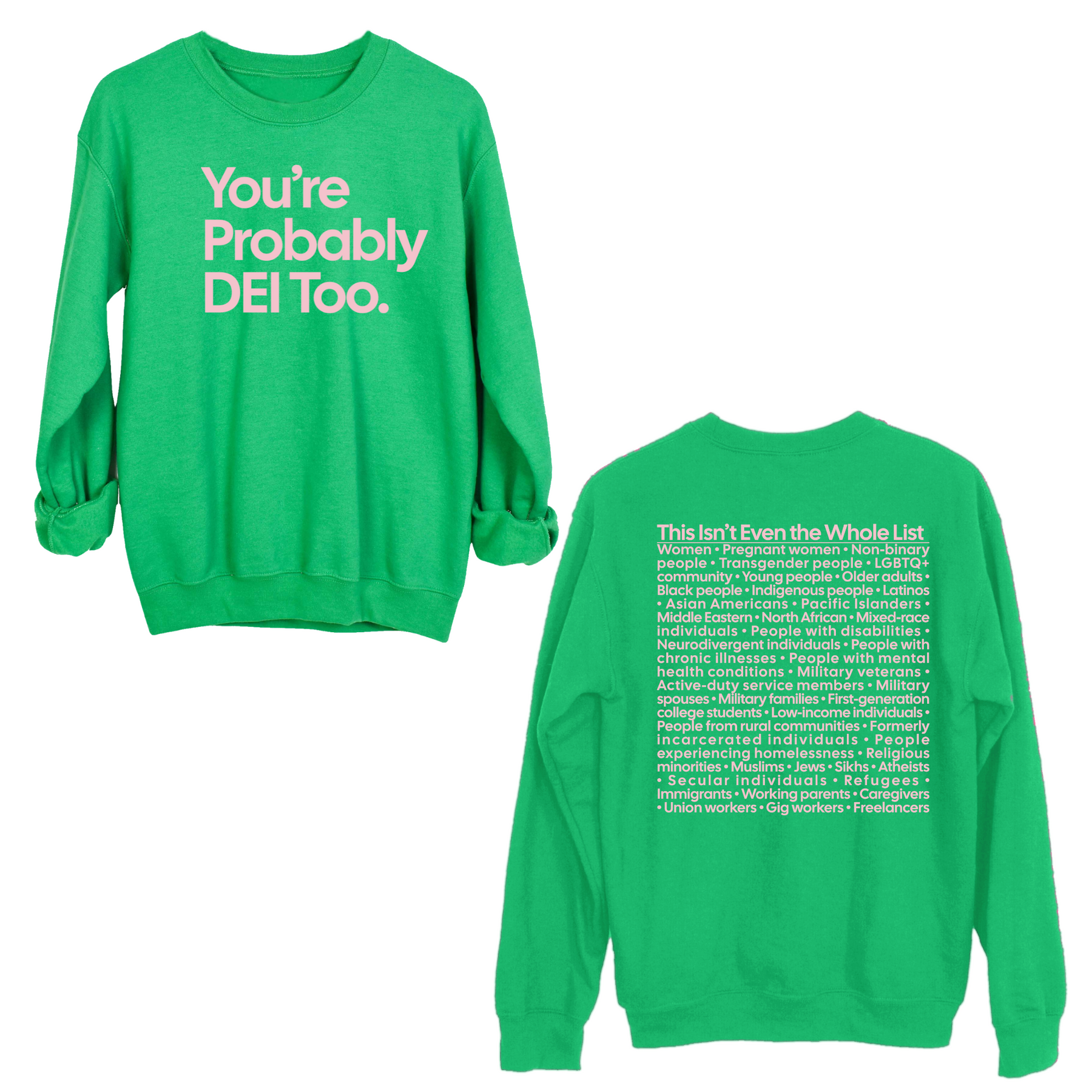 You're Probably DEI Too Unisex Sweatshirt All Sizes