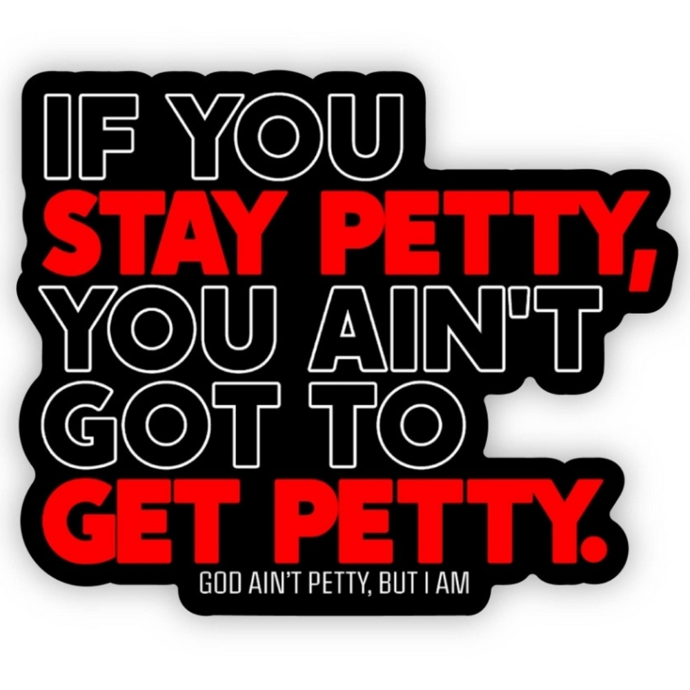 Stay Petty & Get Petty Die Cut Sticker Black & White & Red