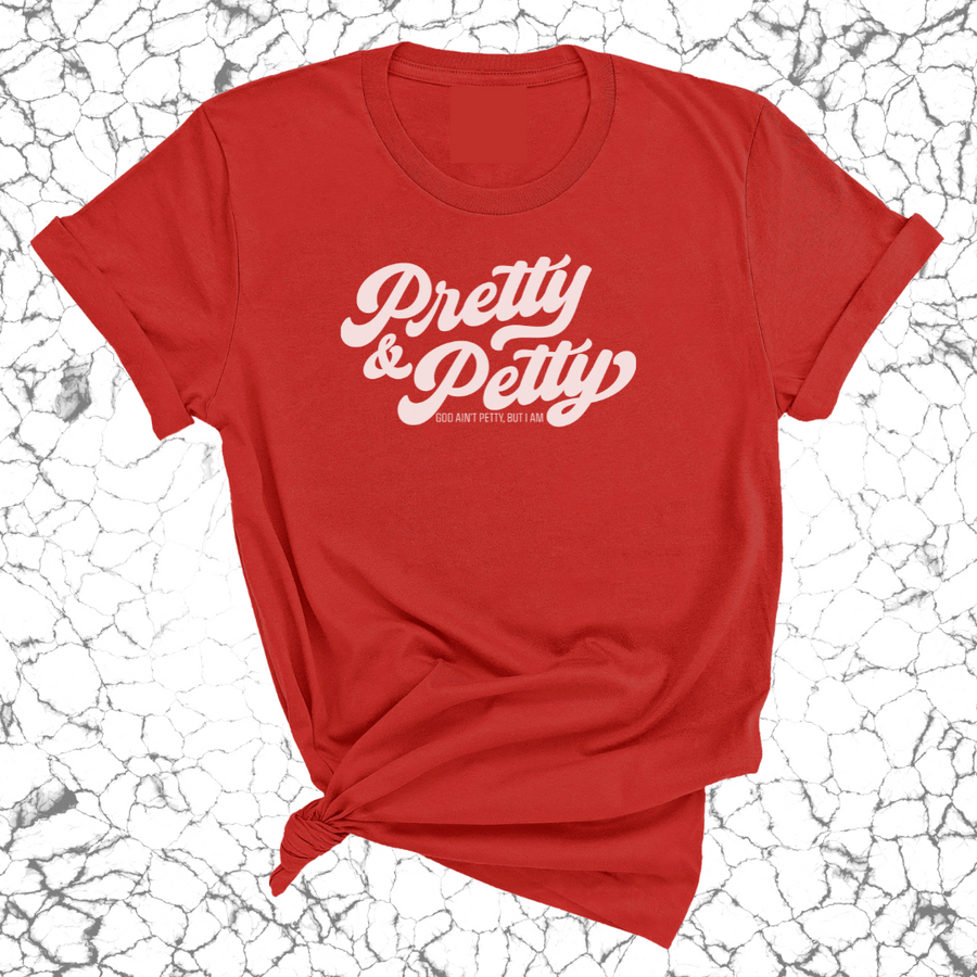 Pretty & Petty Unisex Tee All Sizes